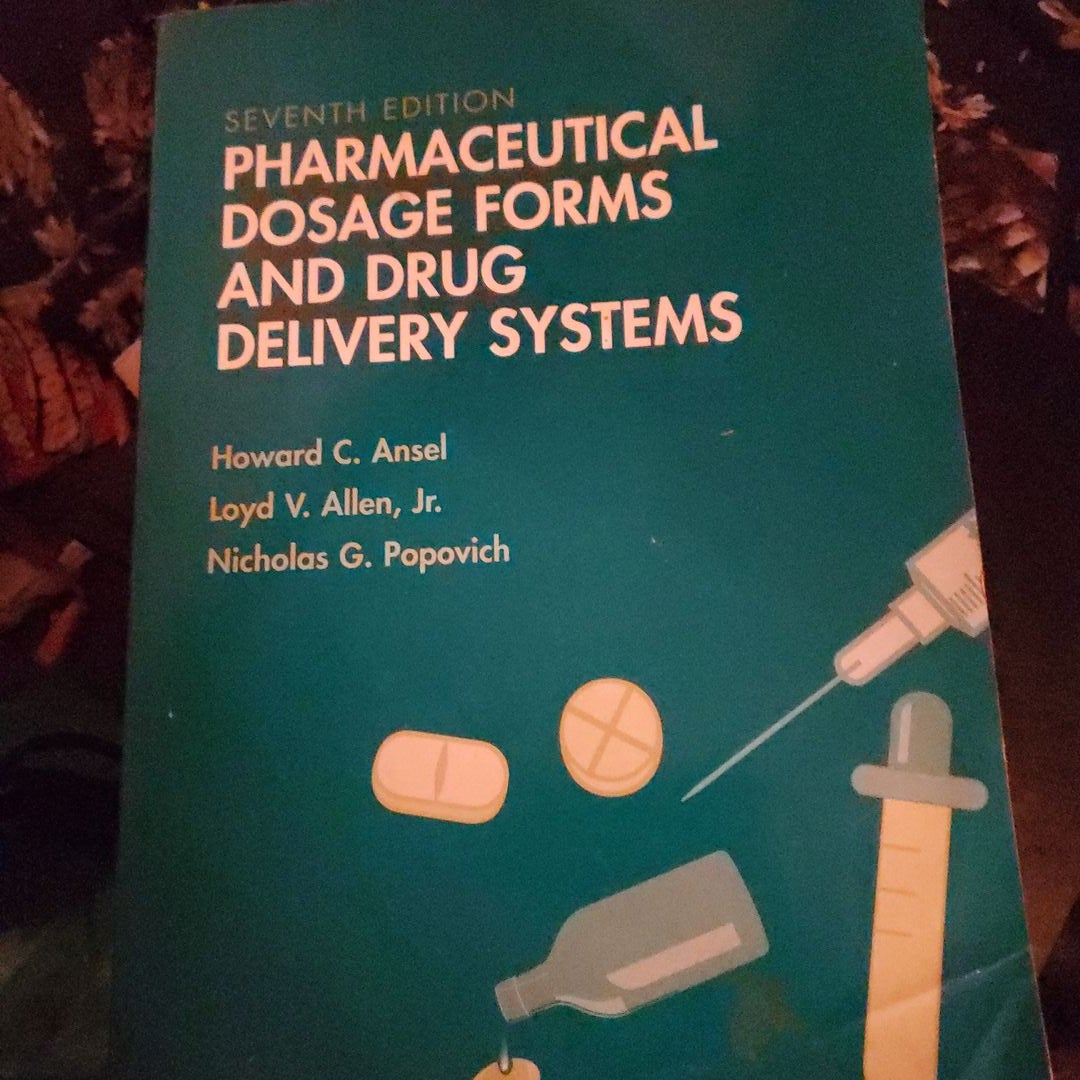 Pharmaceutical Dosage Forms and Drug Delivery Systems by Howard Ansel ...