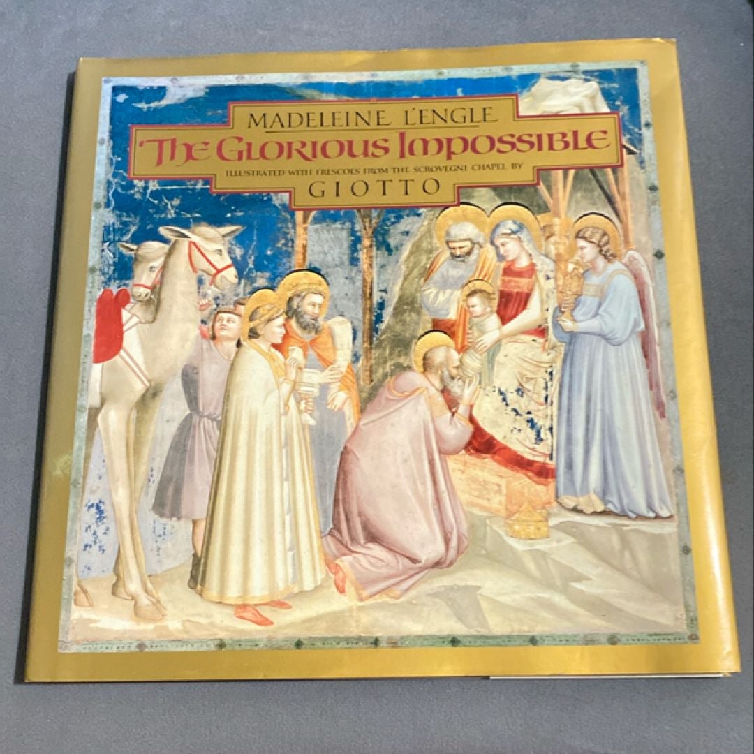 The Glorious Impossible by Madeleine L'Engle, A. Richard Turner