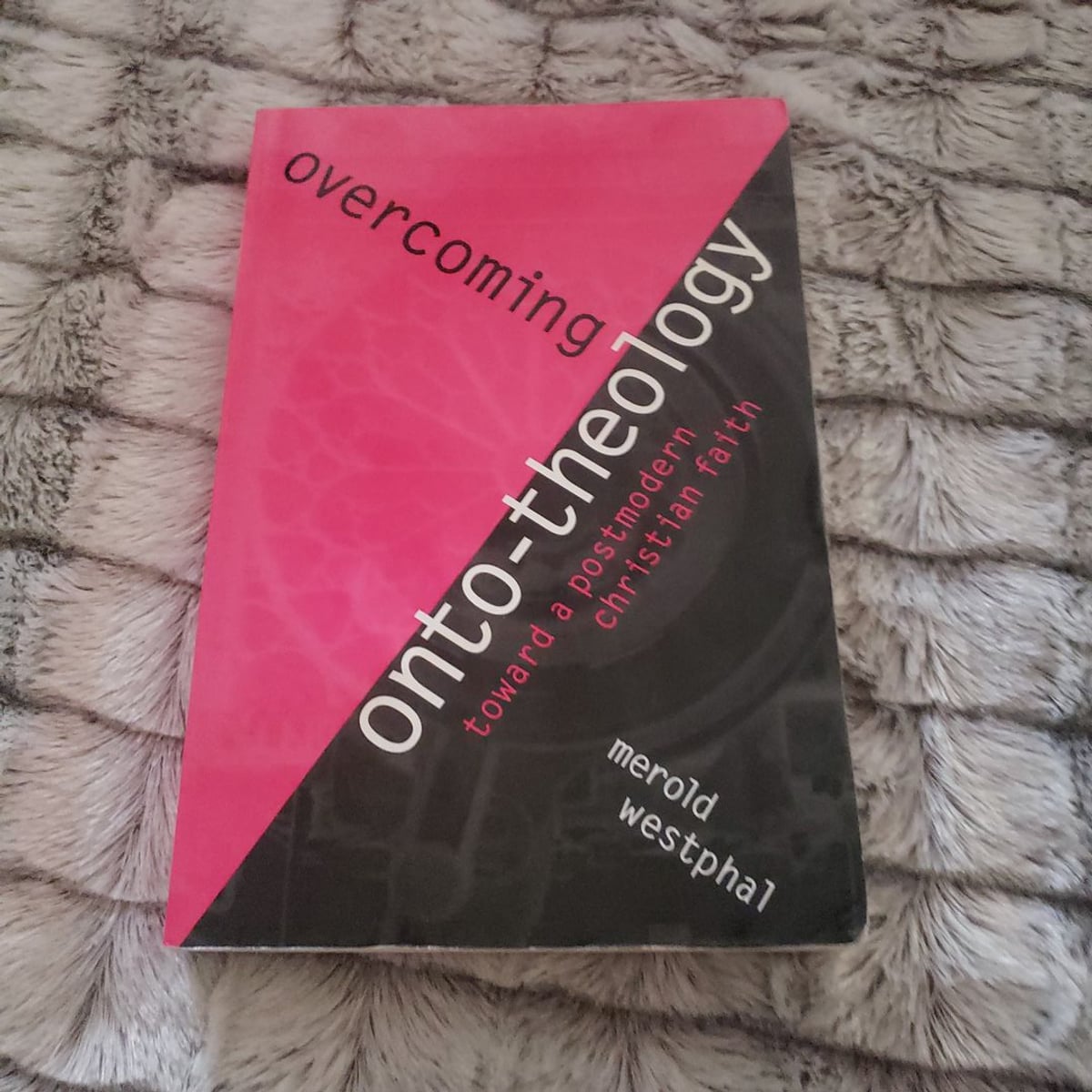 Overcoming Onto-Theology by Merold Westphal