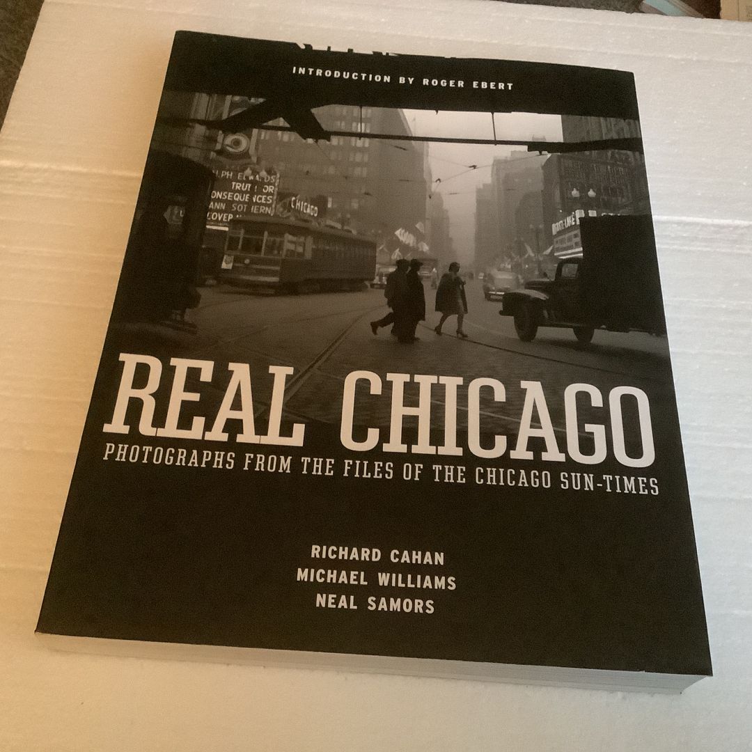 Real Chicago photographs from the files of the Chicago Sun-Times by ...