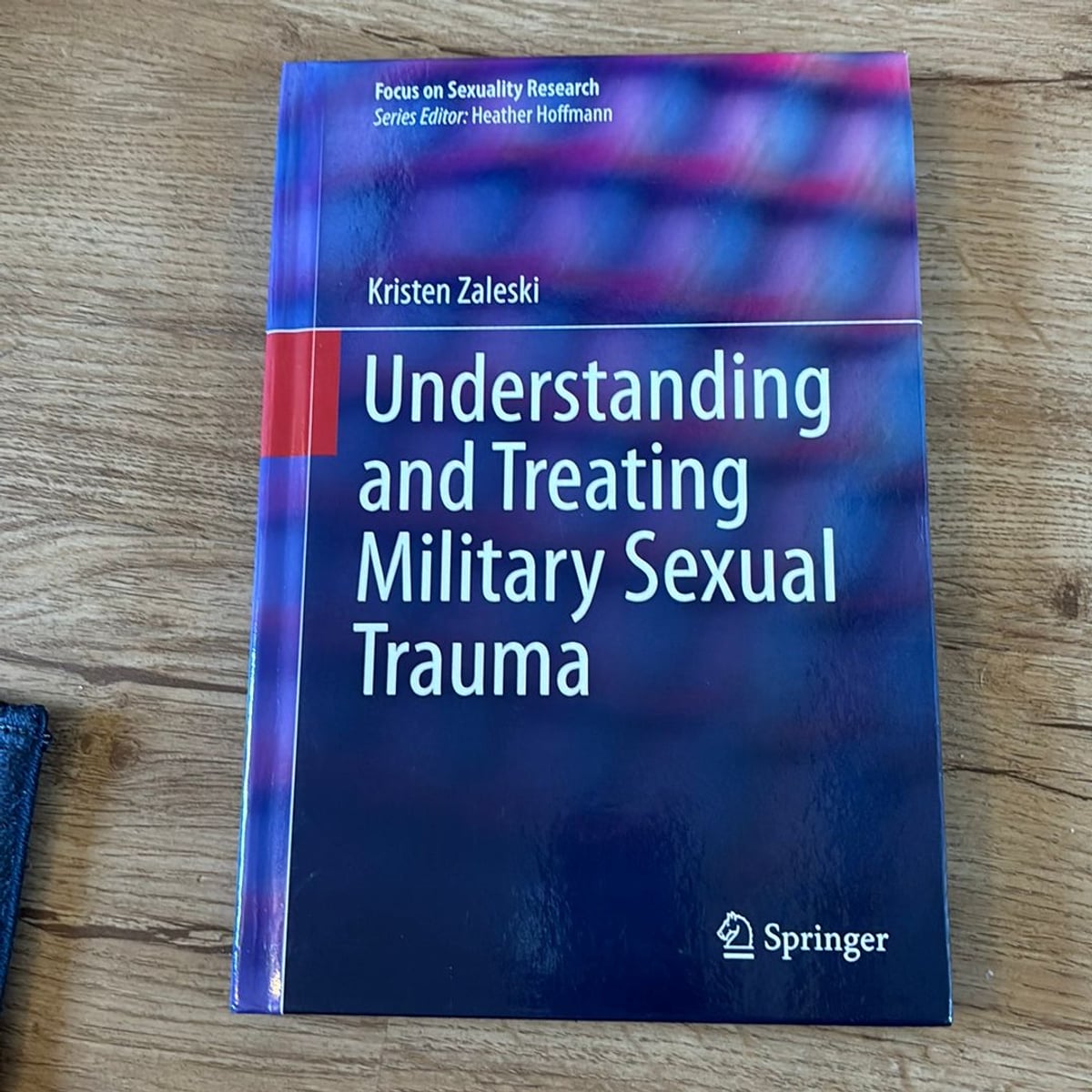 Understanding and Treating Military Sexual Trauma by Kristen Zaleski