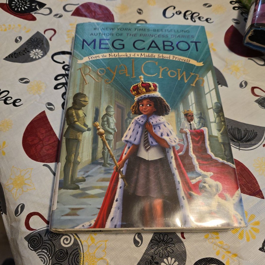 Royal Crown: from the Notebooks of a Middle School Princess by Meg Cabot