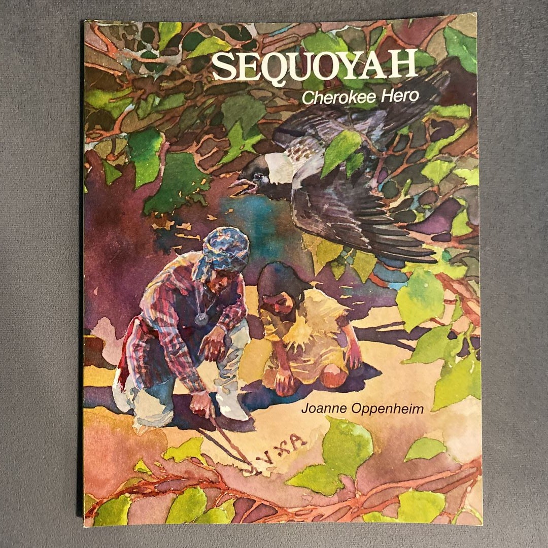 Sequoyah, Cherokee Hero by Joanne F. Oppenheim
