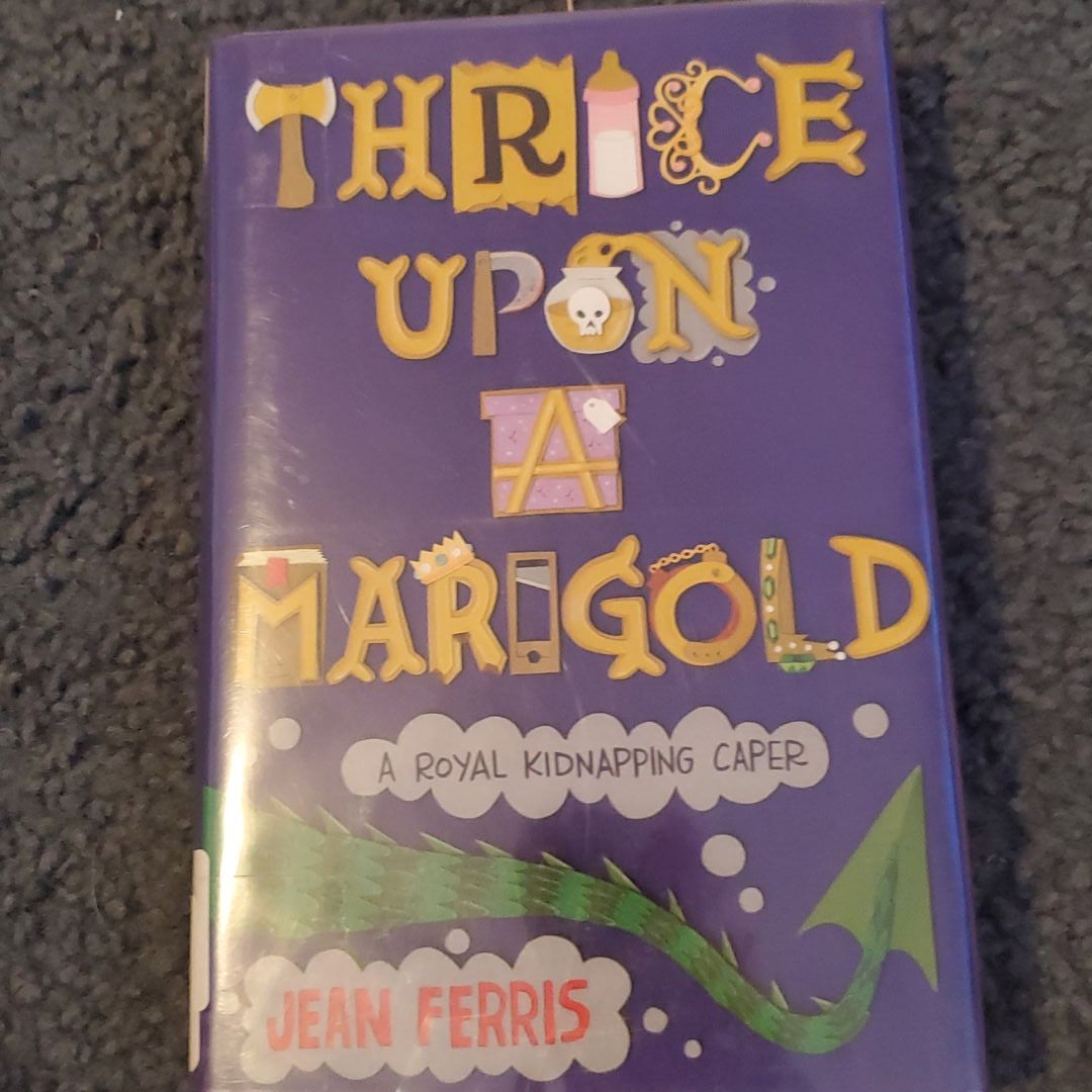 Thrice upon a Marigold by Jean Ferris, Hardcover | Pangobooks