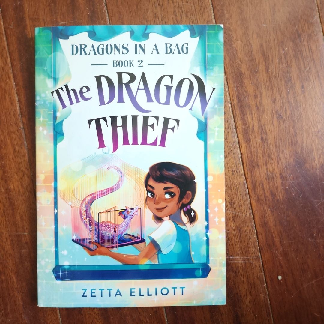 The Dragon Thief by Zetta Elliott