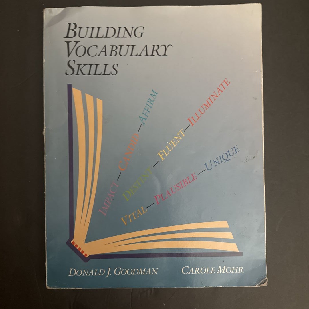 Building Vocabulary Skills by Donald J. Goodman, Carole Mohr
