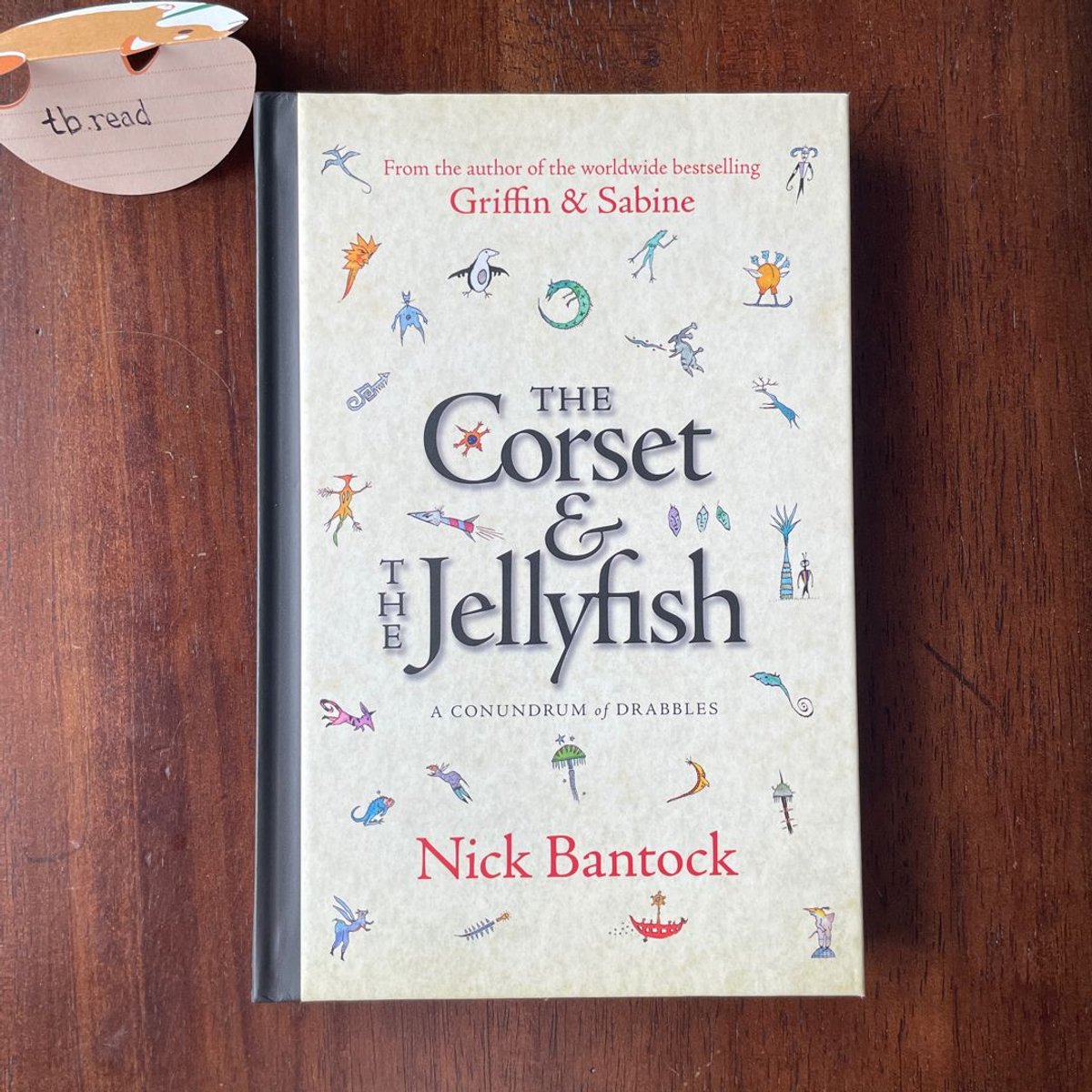 The Corset and the Jellyfish: a Conundrum of Drabbles by Nick Bantock