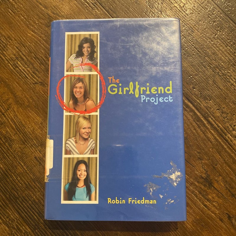 The Girlfriend Project by Robin Friedman