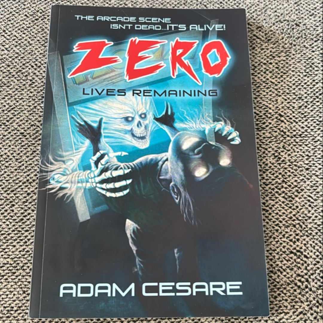 Zero Lives Remaining by Adam Cesare