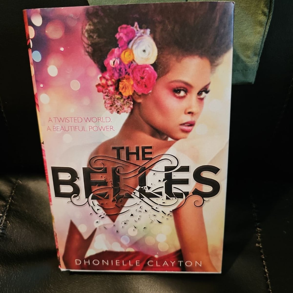 The Belles (the Belles Series, Book 1) by Dhonielle Clayton