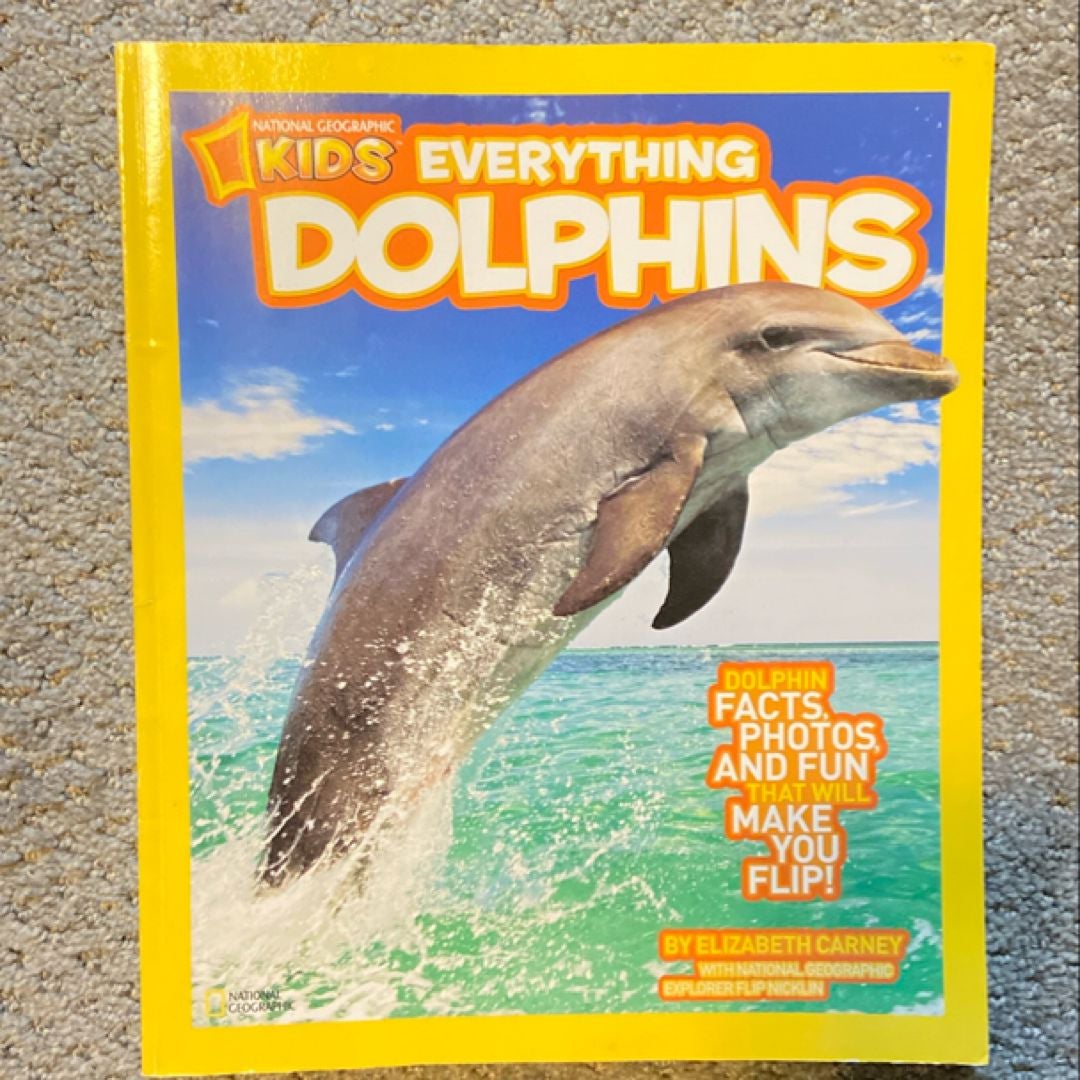 National Geographic Kids Everything Dolphins by Elizabeth Carney