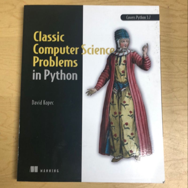 Classic Computer Science Problems in Python by David Kopec