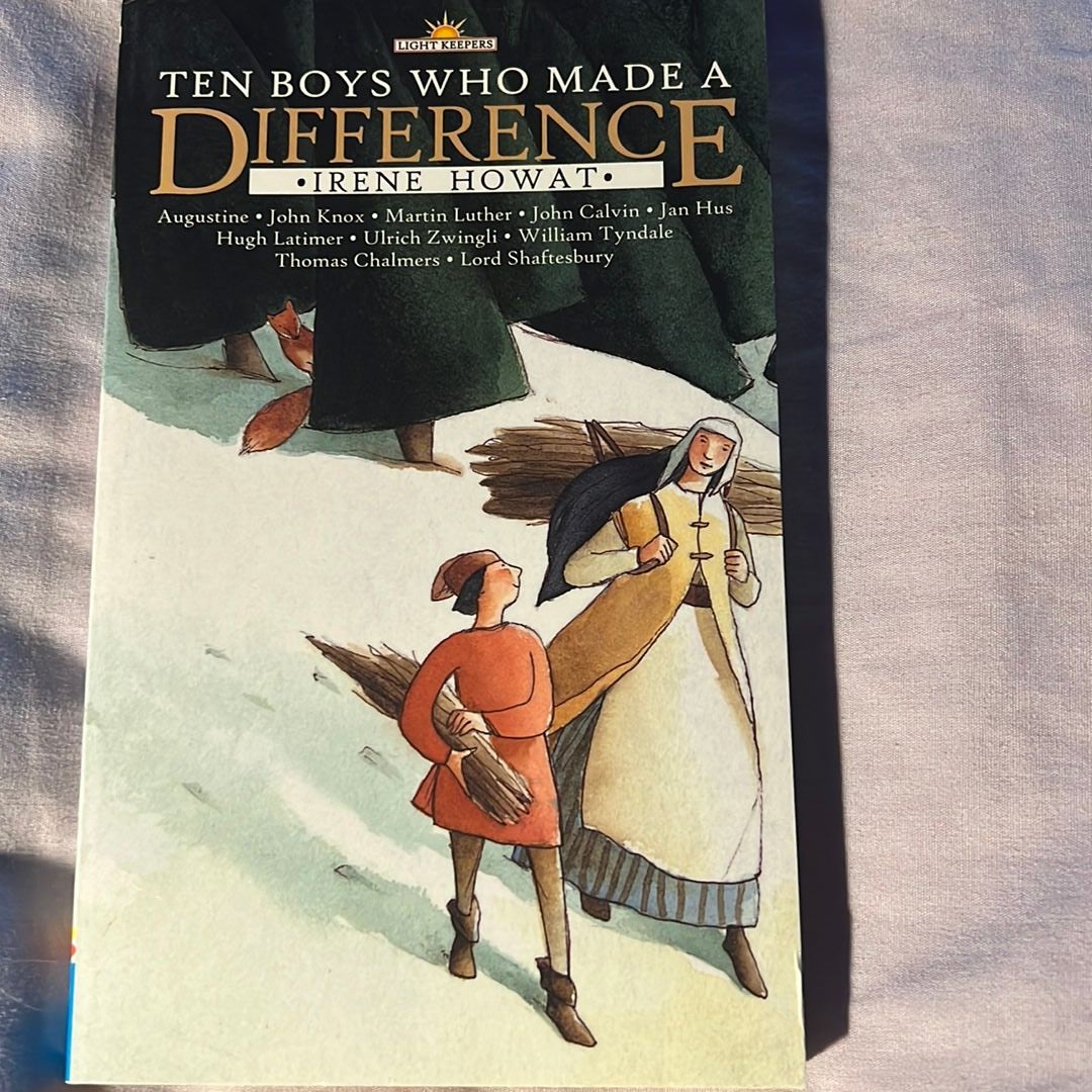 Ten Boys Who Made a Difference by Irene Howat