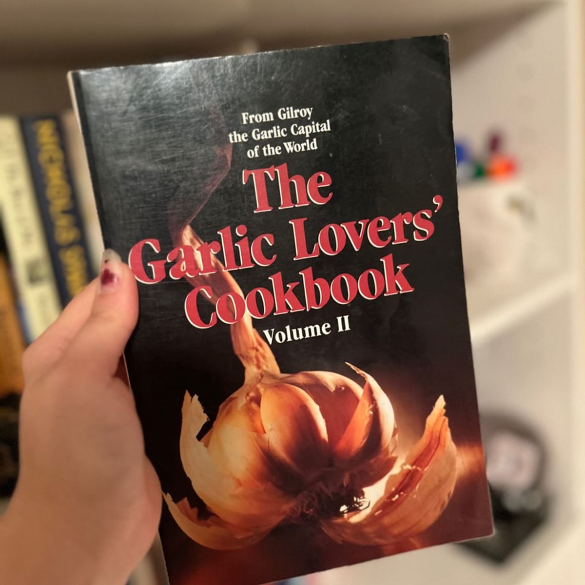 The Garlic Lovers' Cookbook by