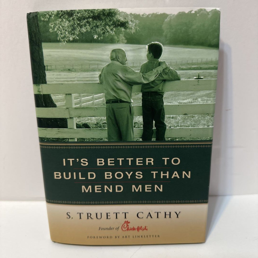 It's Better to Build Boys Than Mend Men