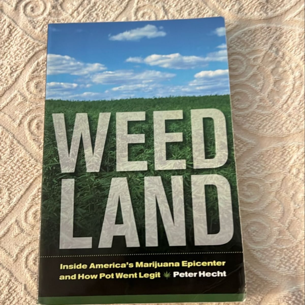 Weed Land by Peter Hecht