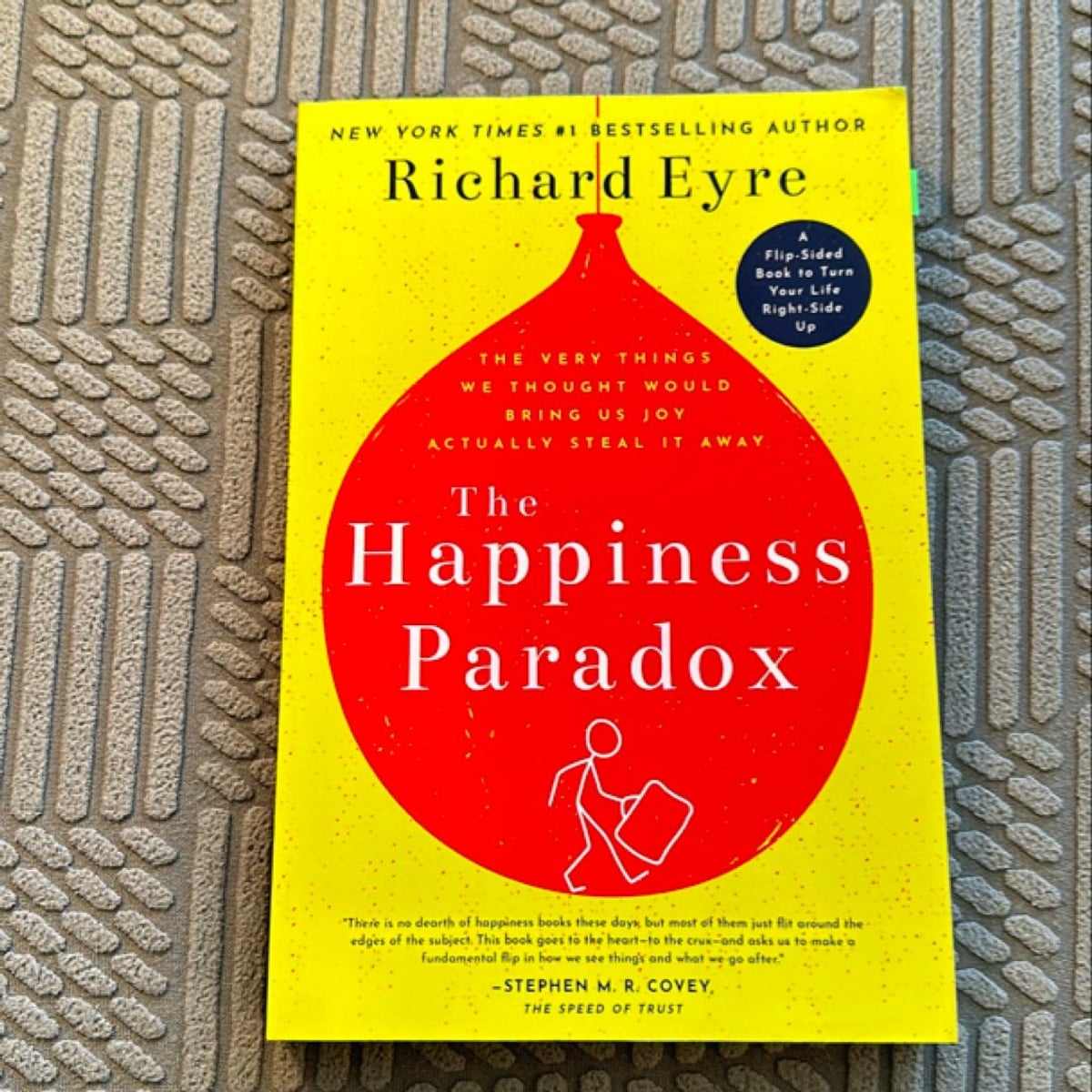The Happiness Paradox the Happiness Paradigm by Richard Eyre