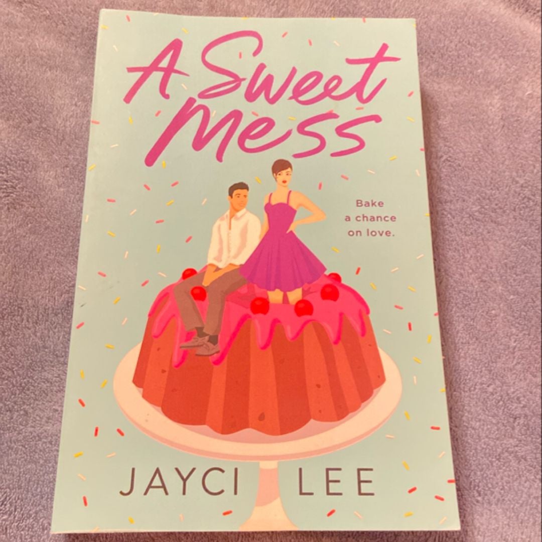 A Sweet Mess by Jayci Lee, Paperback | Pangobooks