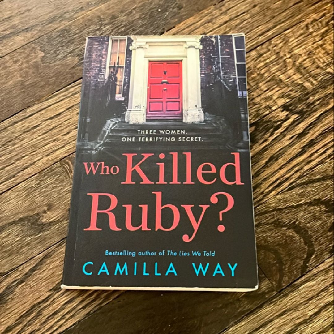 Who Killed Ruby? by Camilla Way