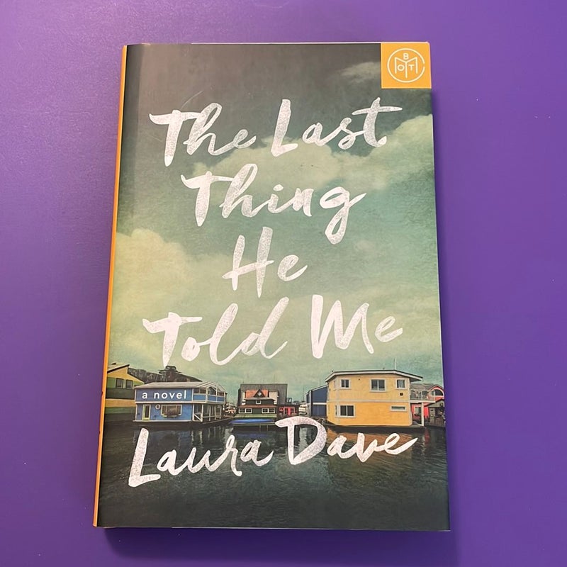 The Last Thing He Told Me by Laura Dave, Hardcover | Pangobooks