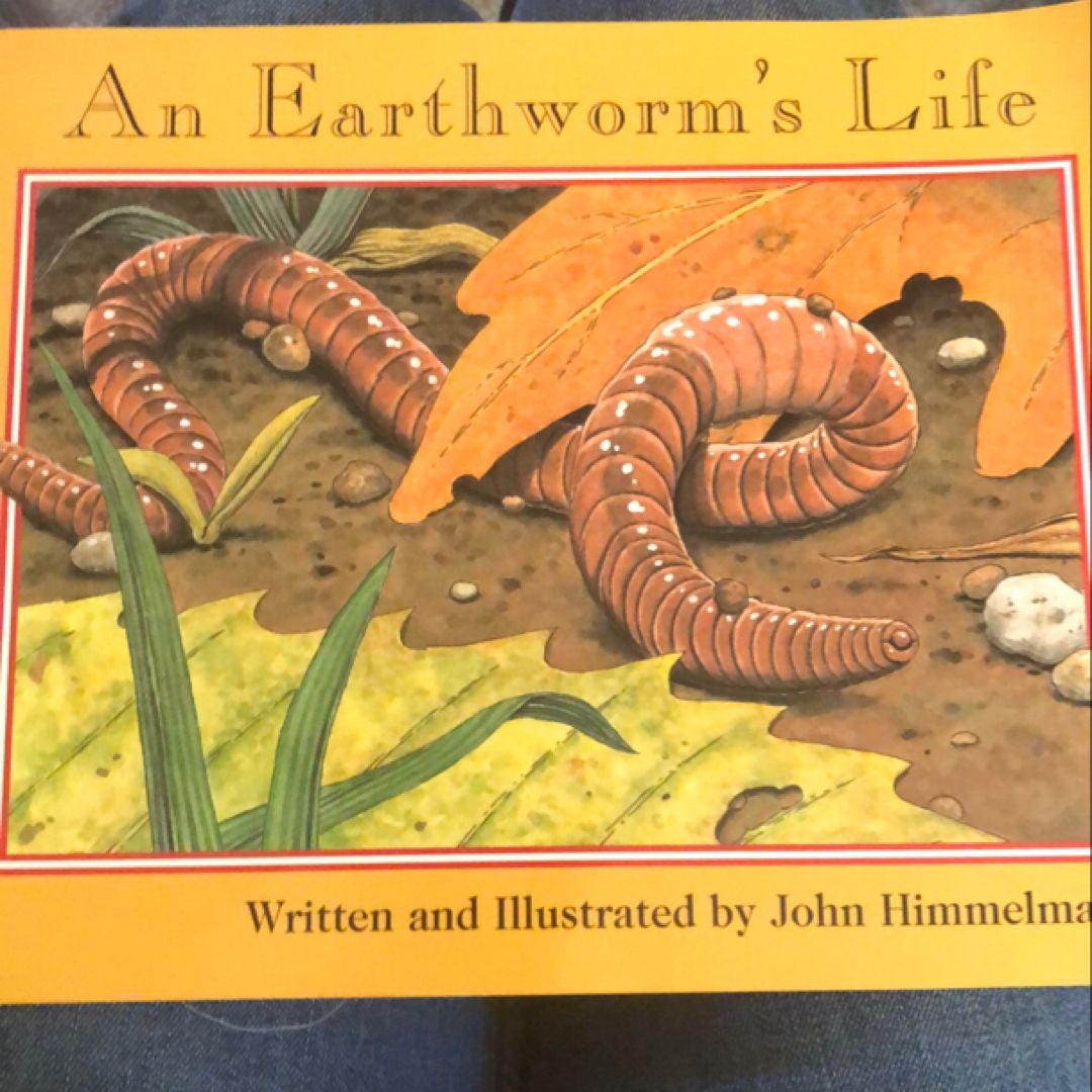 An Earthworm's Life by John Himmelman