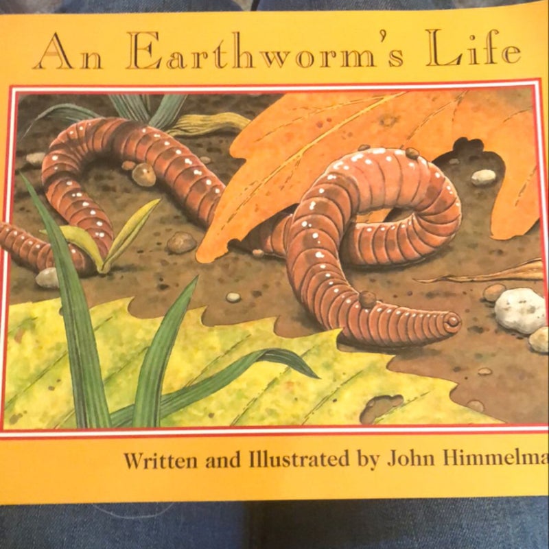An Earthworm's Life by John Himmelman