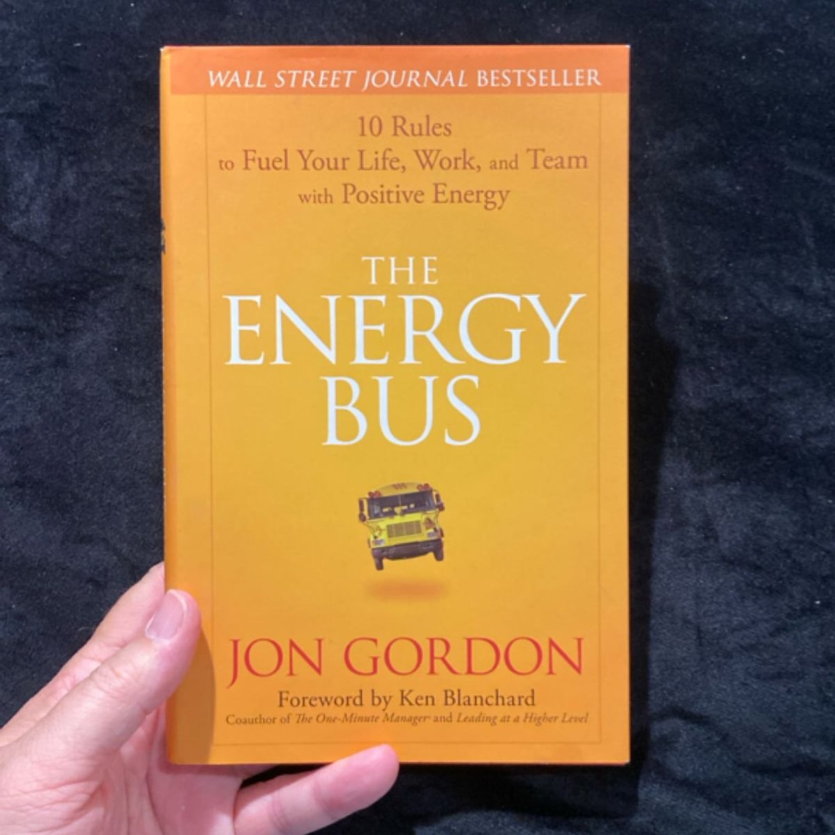 The Energy Bus by Jon Gordon; Ken Blanchard (Foreword by)