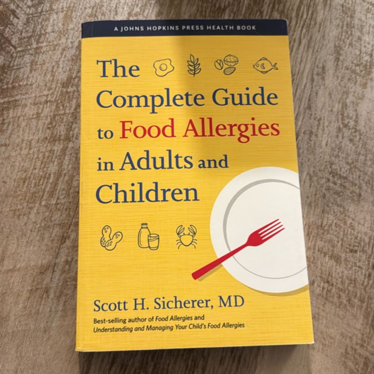 The Complete Guide to Food Allergies in Adults and Children by Scott H ...