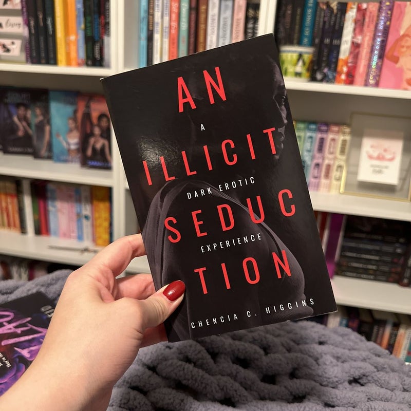 An Illicit Seduction by Chencia C. Higgins