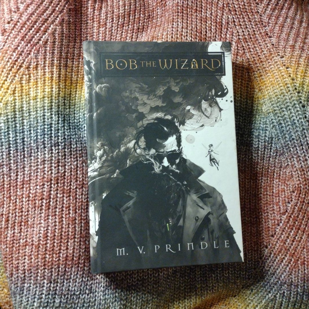 Bob the Wizard by M. V. Prindle