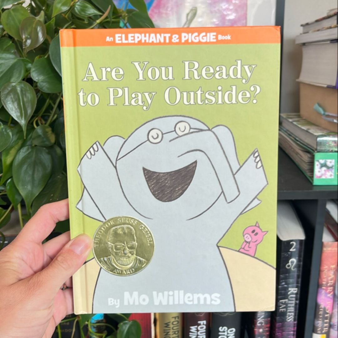 Are You Ready to Play Outside? (an Elephant and Piggie Book) by Mo Willems