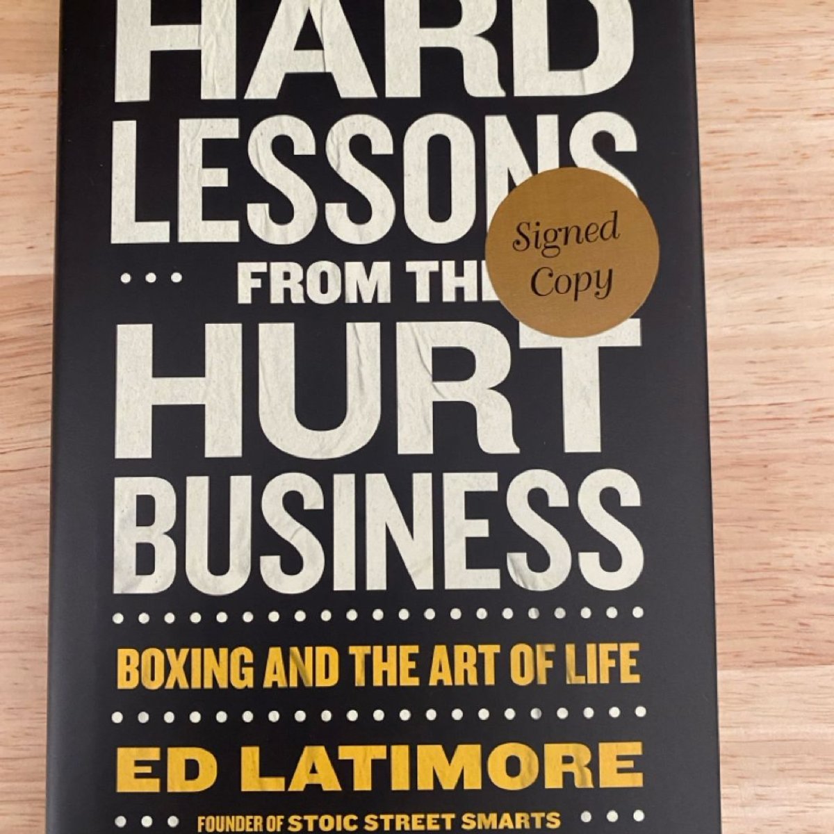 Hard Lessons from the Hurt Business by Ed Latimore