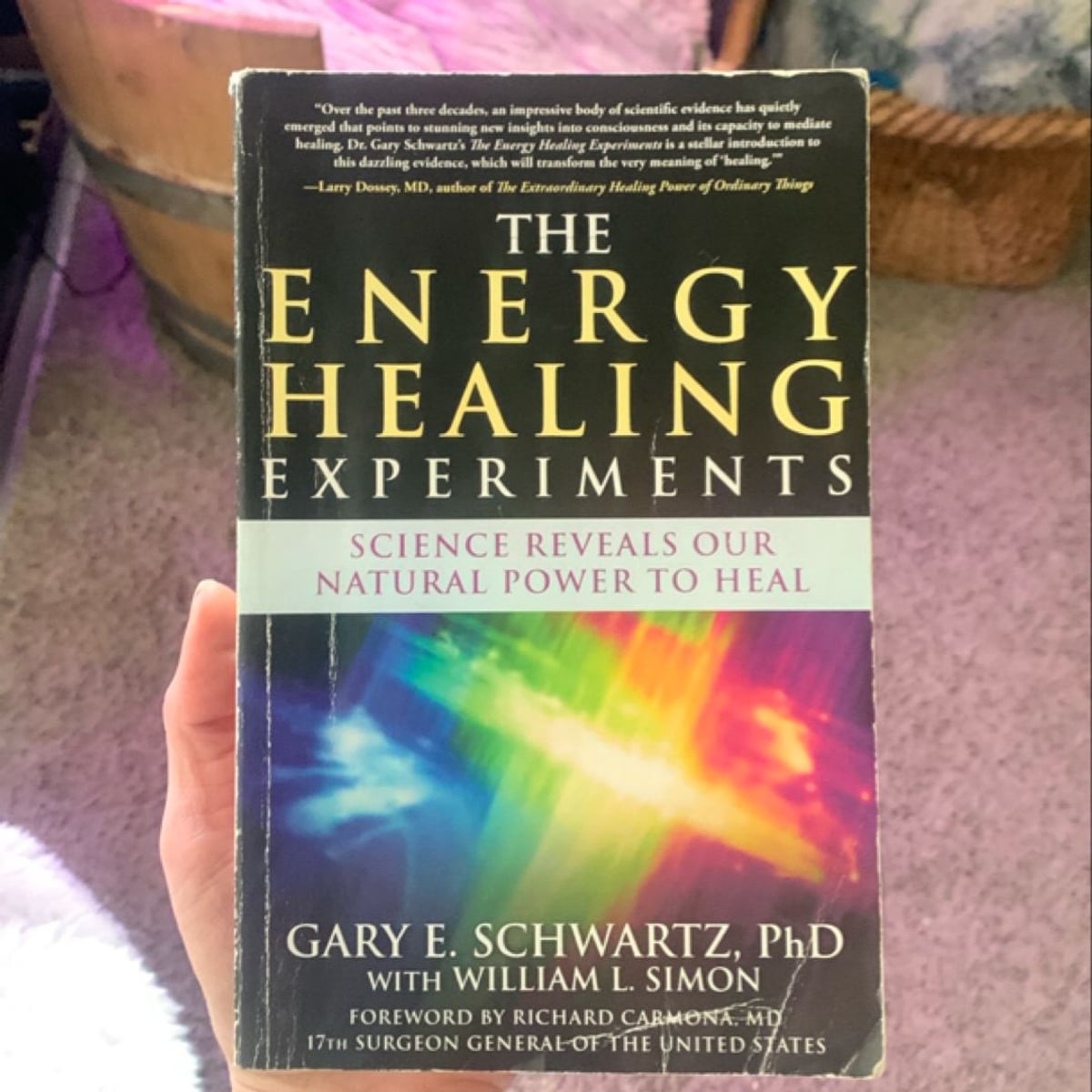 The Energy Healing Experiments by Gary E. Schwartz, William L. Simon ...