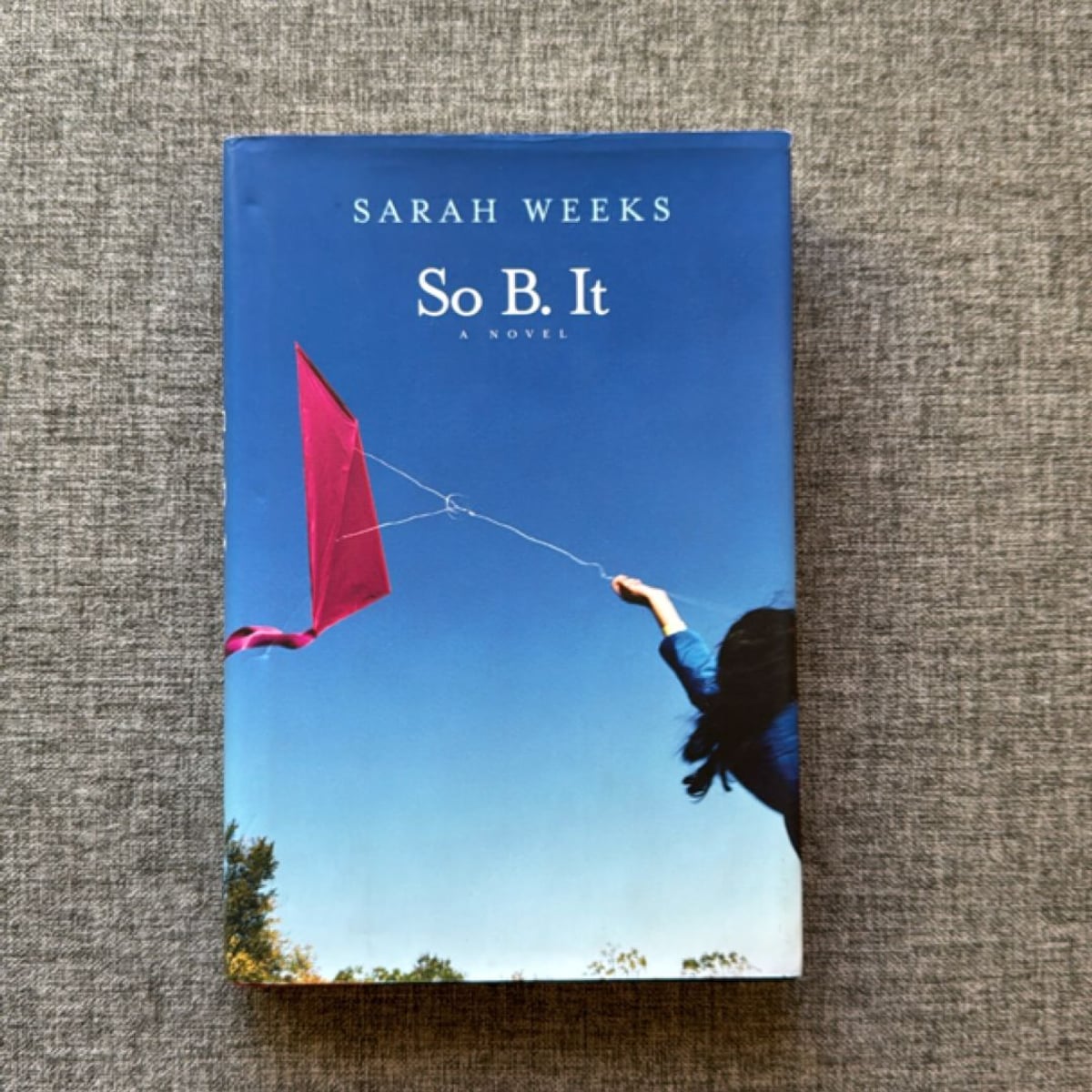 So B. It by Sarah Weeks