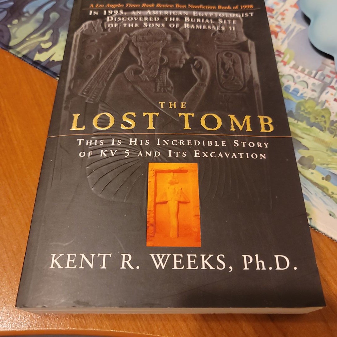 The Lost Tomb by Kent R. Weeks