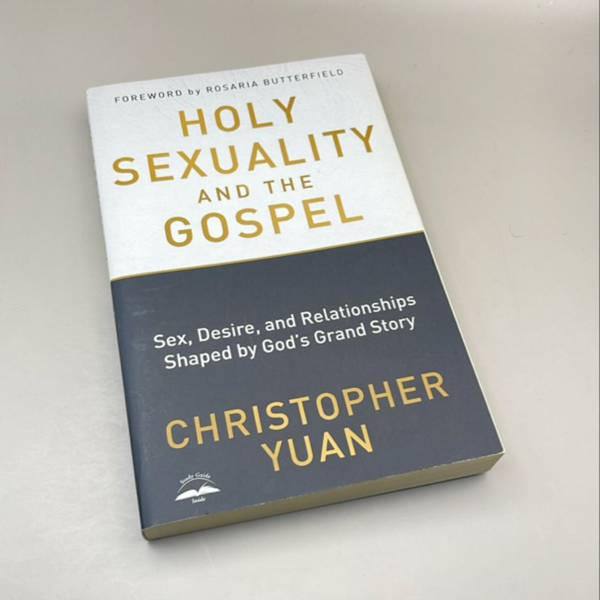 Holy Sexuality And The Gospel By Christopher Yuan Rosaria Butterfield 0684