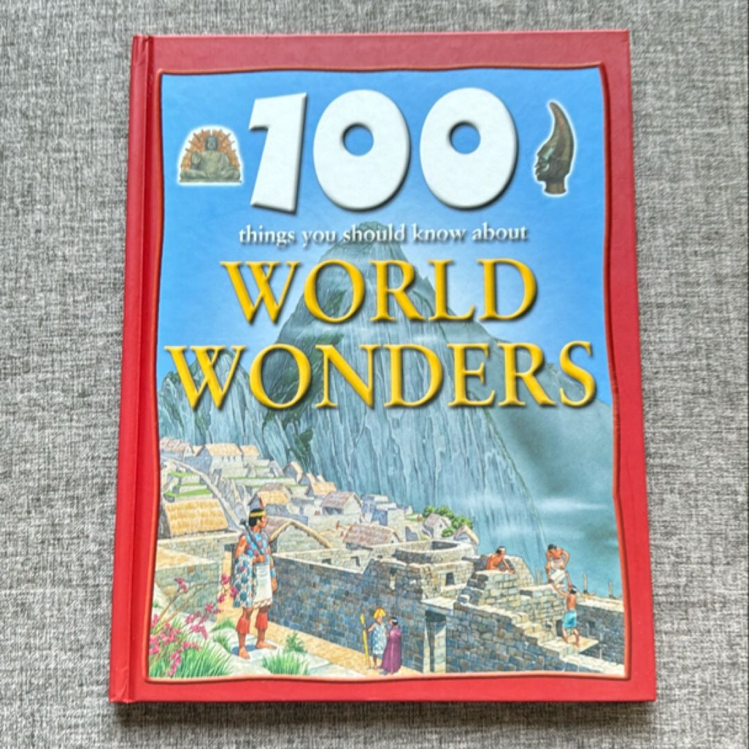 100 Things You Should Know About World Wonders by Adam Hibbert ...