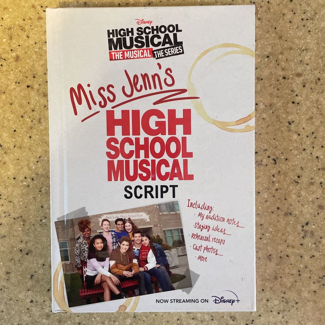 HSMTMTS: Miss Jenn's High School Musical Script by Disney Books