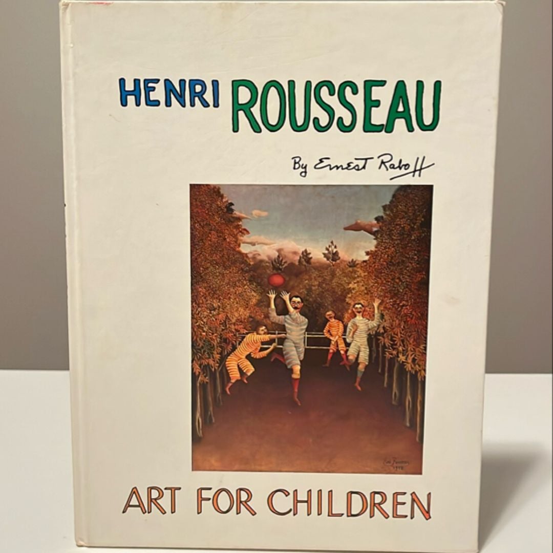 Henri Rousseau by Ernest Raboff