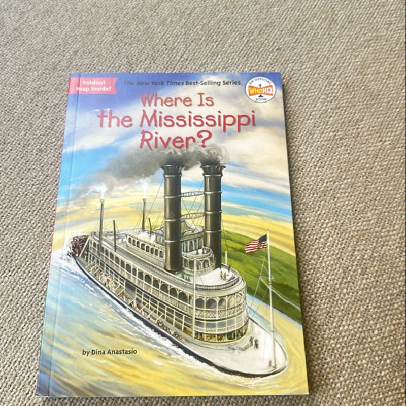 Where Is the Mississippi River? by Dina Anastasio, Who HQ