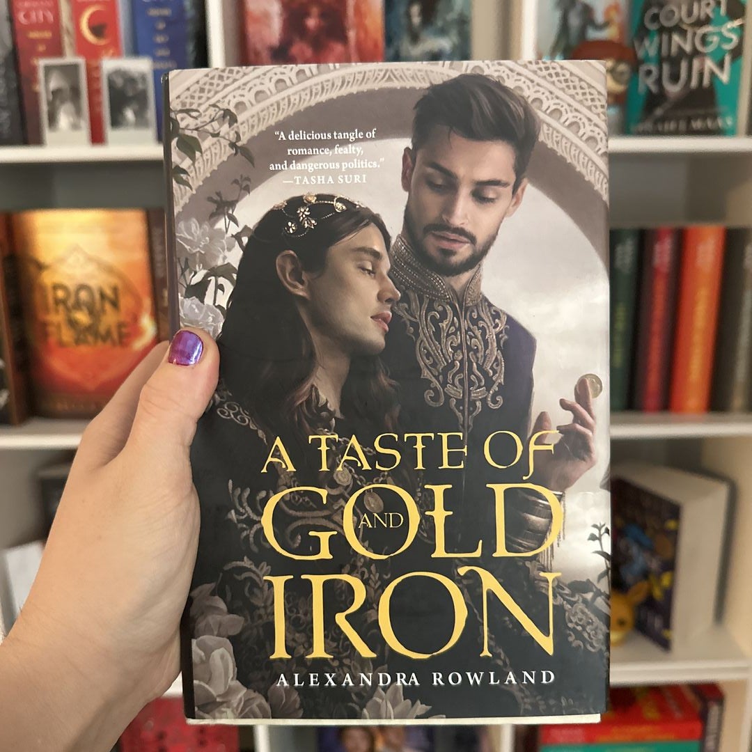 A Taste of Gold and Iron by Alexandra Rowland, Hardcover | Pangobooks