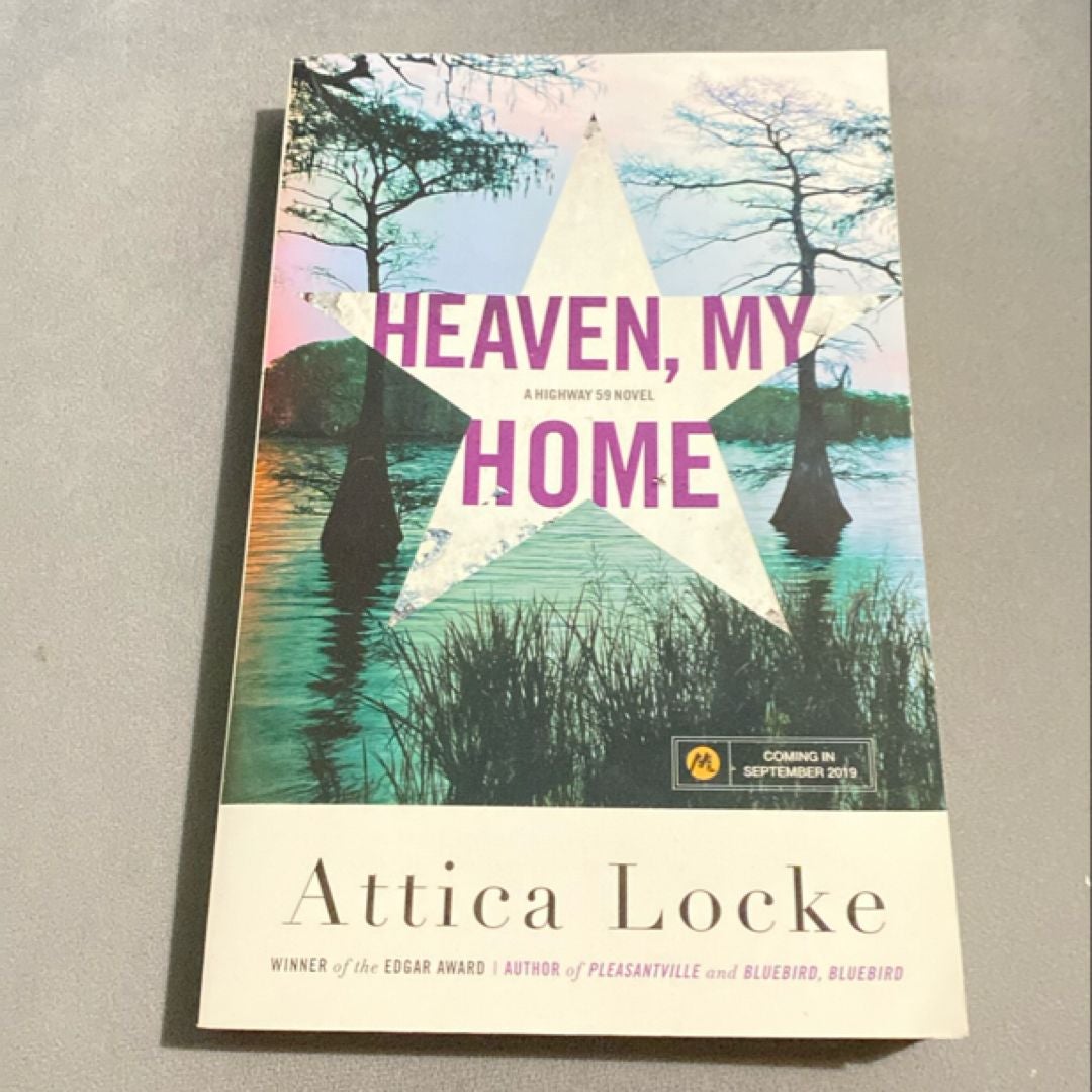 Heaven, My Home by Attica Locke