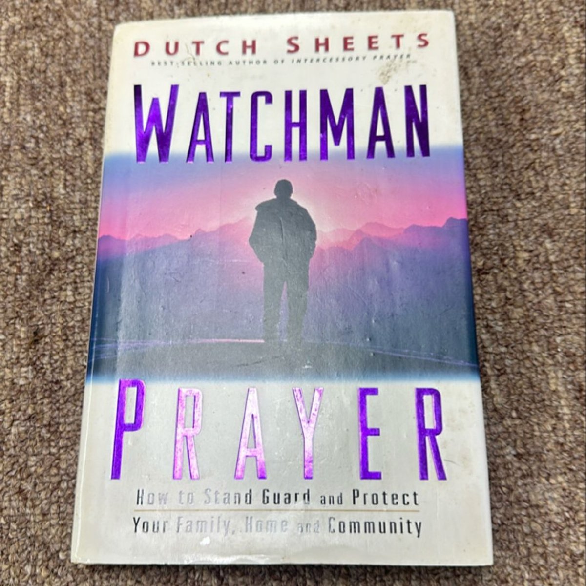 Watchman Prayer by Dutch Sheets