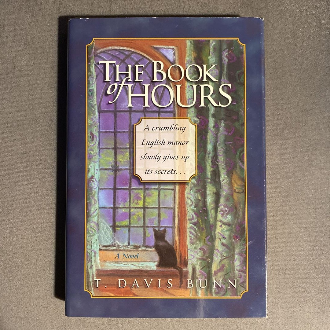 The Book of Hours by T. Davis Bunn