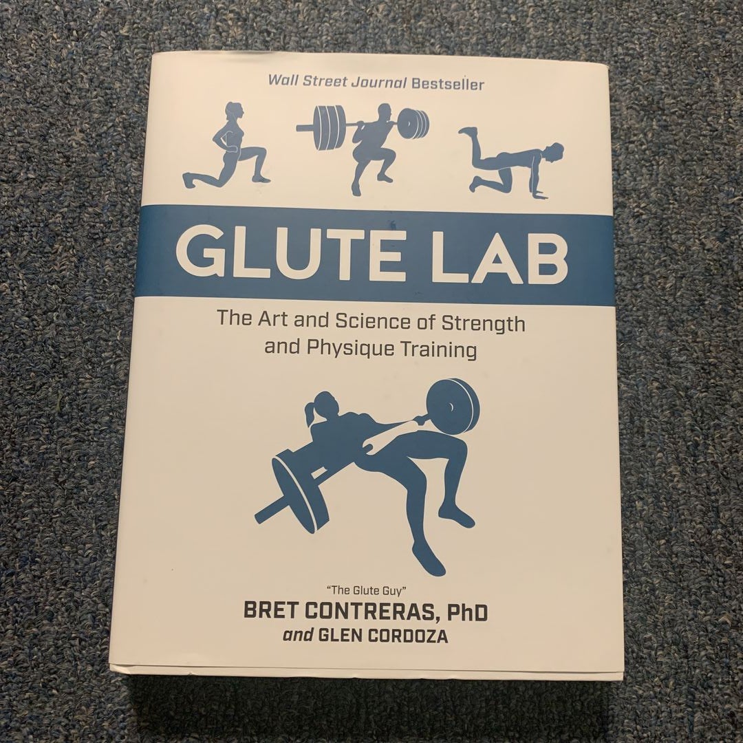 Glute Lab by Bret Contreras, Glen Cordoza