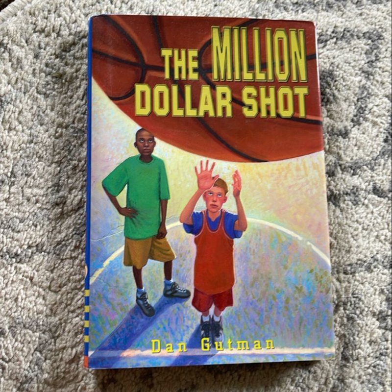The Million Dollar Shot by Dan Gutman