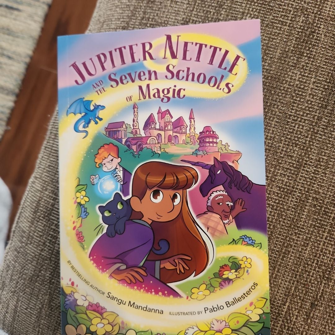 Jupiter Nettle and the Seven Schools of Magic: a Graphic Novel by Sangu Mandanna