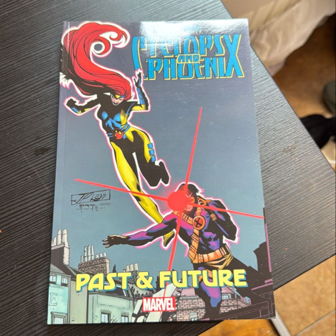 X-MEN: CYCLOPS and PHOENIX - PAST and FUTURE by Scott Lobdell, peter ...