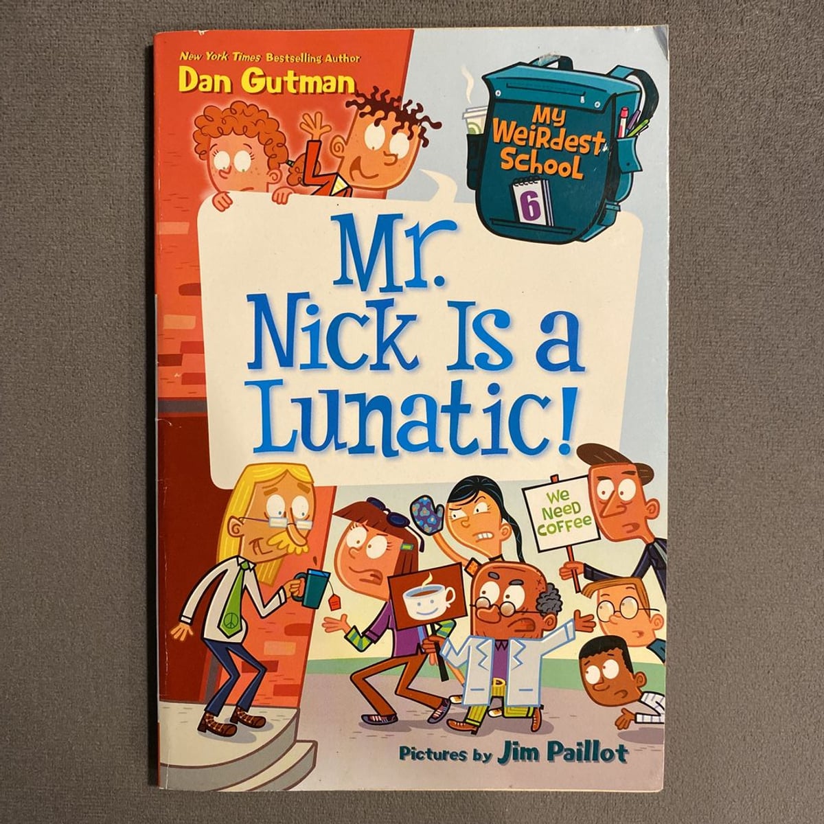 My Weirdest School #6: Mr. Nick Is a Lunatic! by Dan Gutman, Paperback ...