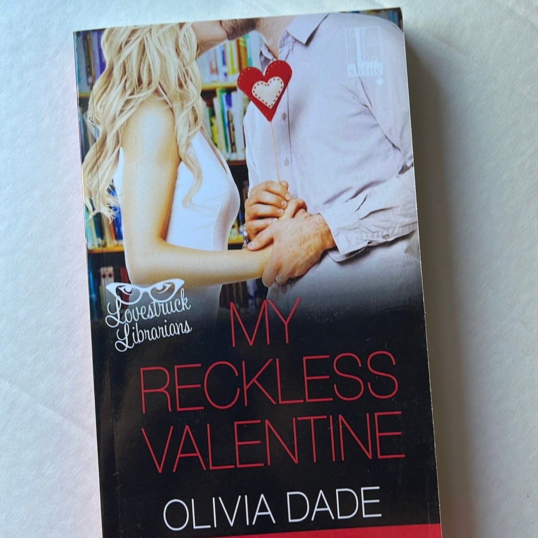 My Reckless Valentine by Olivia Dade